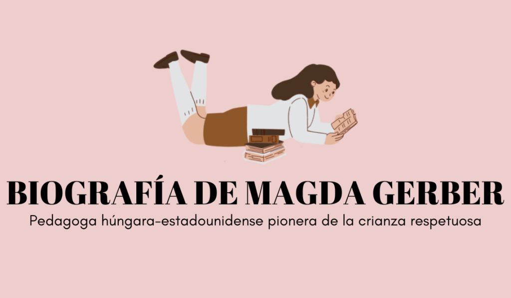 Magda Gerber: pedagoga y una de las pioneras de la crianza respetuosa