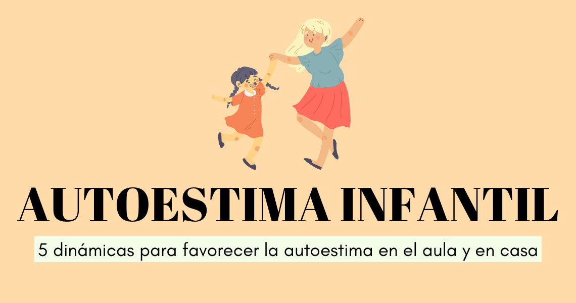 Autoestima infantil: 5 dinámicas geniales y sencillas para favorecerla ...