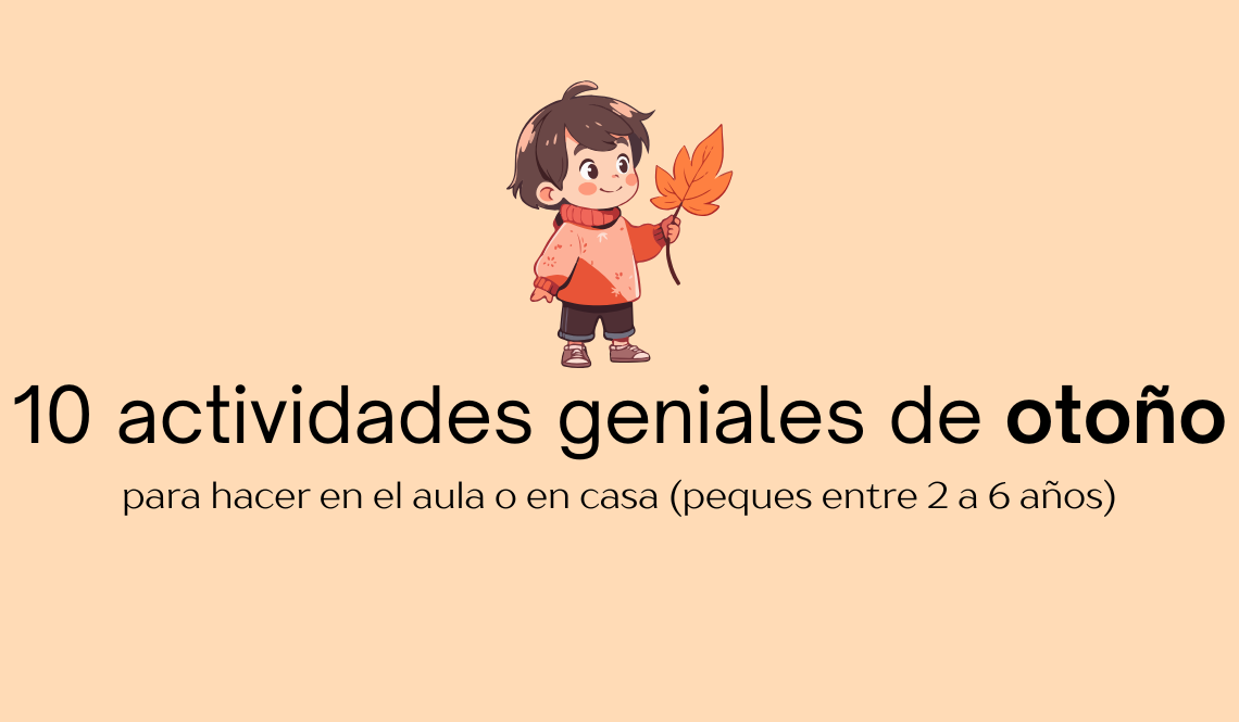 10 actividades de otoño para educación infantil (de 2-6 años ...